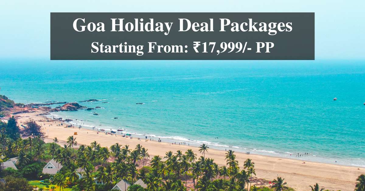 Goa Hot Deal Packages starts from Rs.12,999/- per person at dpauls.com